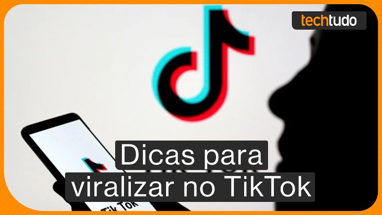 Como Viralizar No Tiktok 7 Dicas Para Ficar Famoso No App