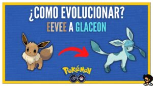 Como evoluir eevee para glaceon em pokemon go