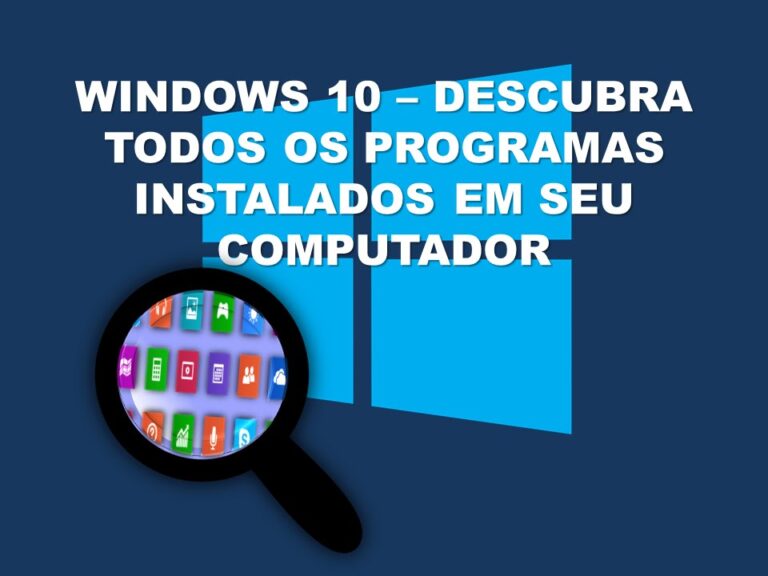 Como saber quais sao todos os programas instalados no windows