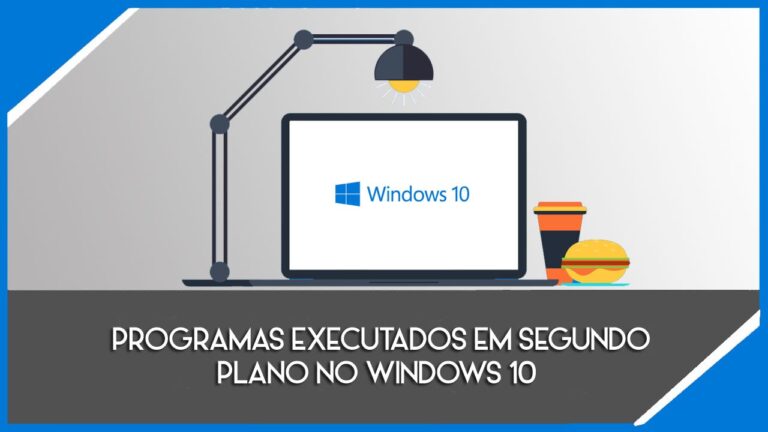 Como descobrir programas executados em segundo plano no windows 10